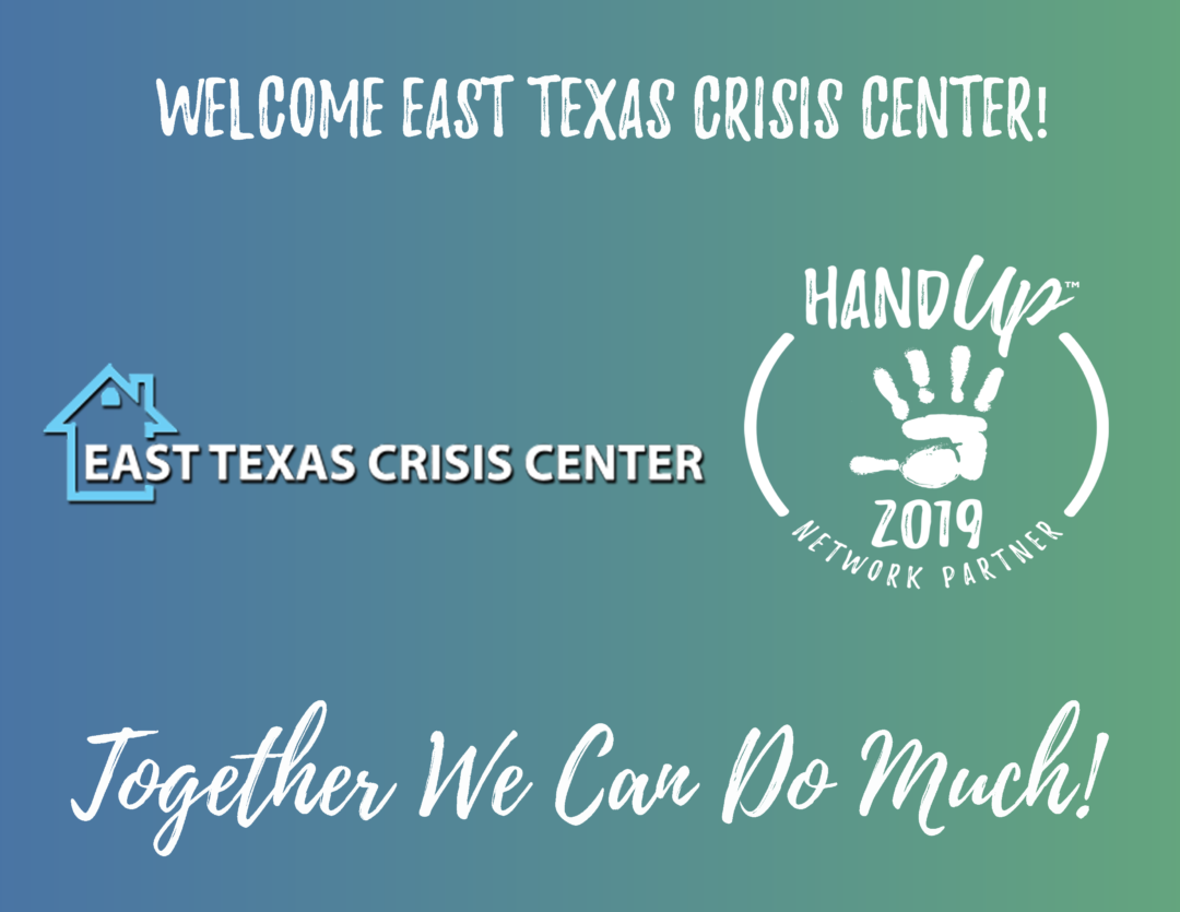 Welcome East Texas Crisis Center as Hand Up Network Partner! - The Hand ...